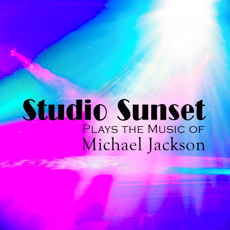 Studio Sunset Plays the Music of Michael Jackson專輯 - Studio Sunset undefined - LINE MUSIC