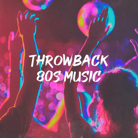 Throwback 80s Music專輯 - Various Artists - LINE MUSIC