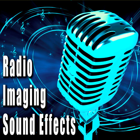 Radio Imaging Sound FX專輯 - Sound Ideas undefined - LINE MUSIC