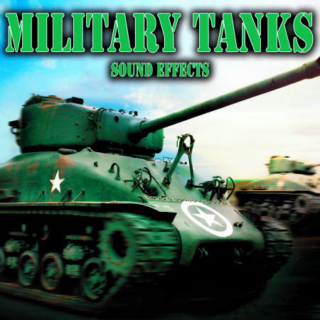 Military Tanks Sound Effects專輯 - Sound Ideas undefined - LINE MUSIC