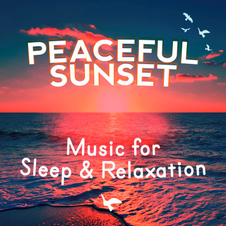 Peaceful Sunset: Music for Sleep & Relaxation專輯 - RELAX undefined ...