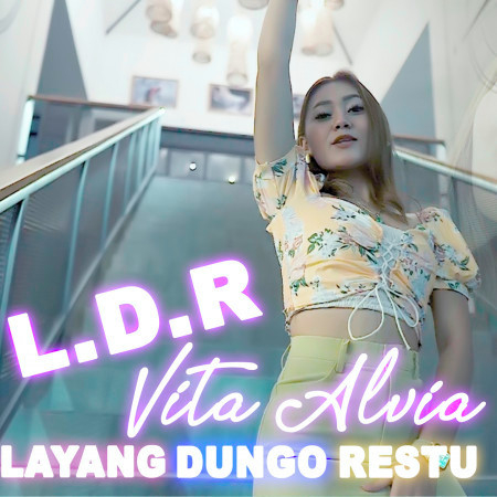 LDR ( Layang Dungo Restu )專輯 - Vita Alvia - LINE MUSIC