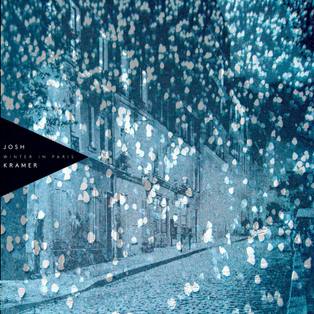 Winter in Paris專輯 - Josh Kramer undefined - LINE MUSIC