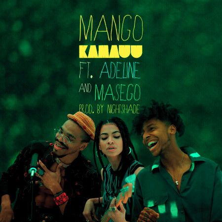 MANGO (Remix) [feat. Adeline & Masego]專輯 - KAMAUU undefined - LINE MUSIC