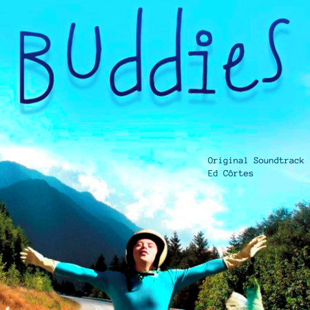 Buddies (Original Motion Picture Soundtrack)專輯 - Ed Côrtes - LINE MUSIC