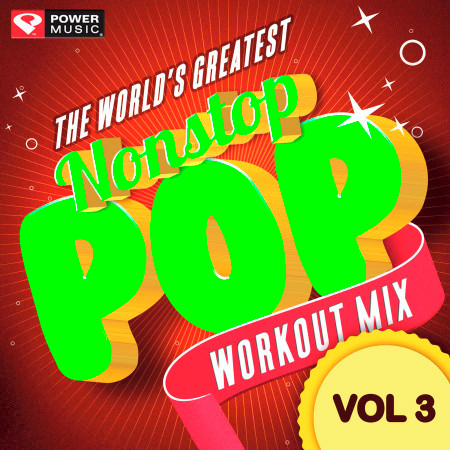 Nonstop Pop Workout Mix Vol. 3 (60 Min Non-Stop Workout Mix (132 BPM ...