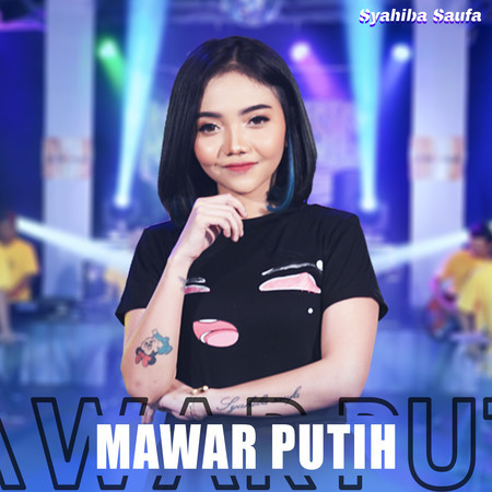 Mawar Putih專輯 - Syahiba Saufa - LINE MUSIC