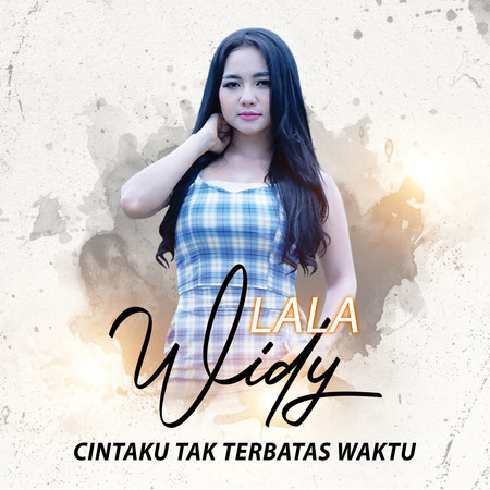 Cintaku Tak Terbatas Waktu專輯 - Lala Widy undefined - LINE MUSIC