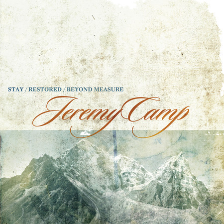 Stay, Restored, Beyond Measure專輯 - Jeremy Camp undefined - LINE MUSIC
