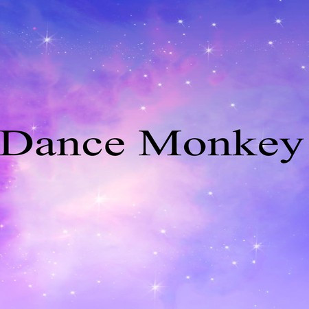 Dance Monkey Remix專輯 - Electronic - LINE MUSIC