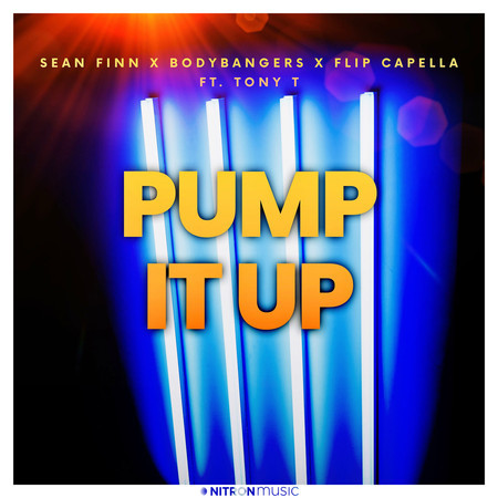 Pump It Up專輯 - Sean Finn X Bodybangers X Flip Capella feat. Tony T undefined - LINE MUSIC