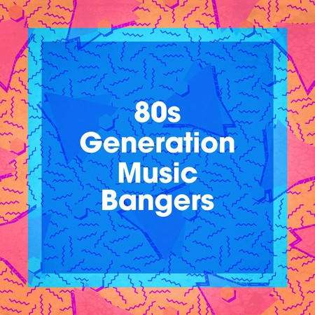 80s Generation Music Bangers專輯 - 60's 70's 80's 90's Hits, Compilation ...