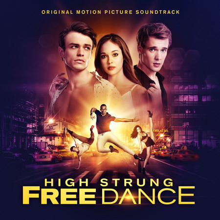 High Strung Free Dance (Original Motion Picture Soundtrack)專輯 - Various ...
