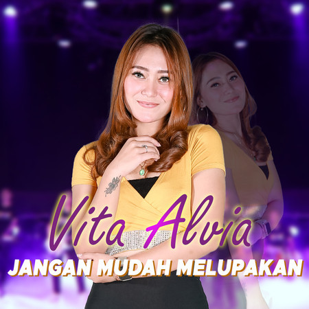 Jangan Mudah Melupakan專輯 - Vita Alvia - LINE MUSIC