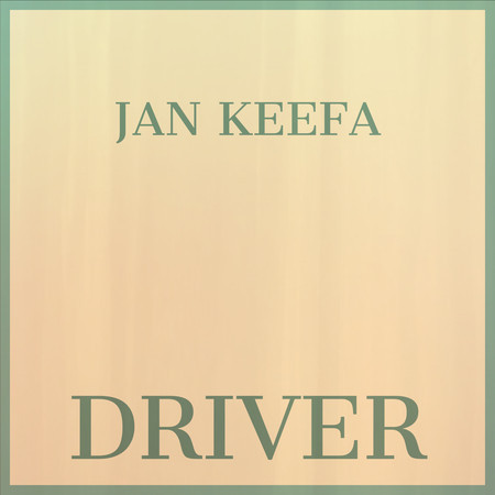 Driver專輯 - Jan Keefa undefined - LINE MUSIC