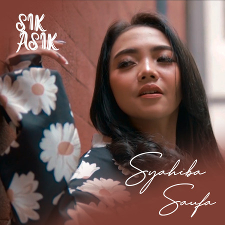 Sik Asik專輯 - Syahiba Saufa - LINE MUSIC