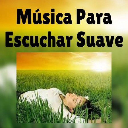 Música para Escuchar Suave專輯 - Musica Suave undefined - LINE MUSIC