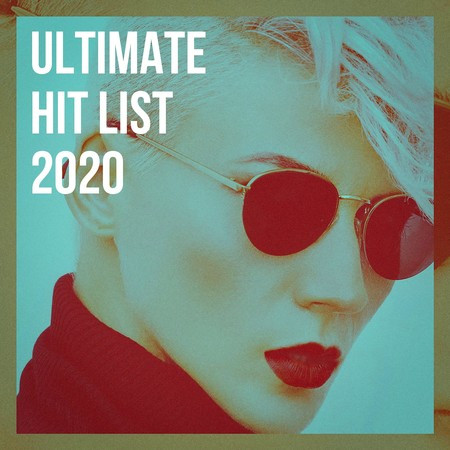 Ultimate Hit List 2020專輯 - #1 Hits Now, Ultimate Pop Hits!, Smash Hits ...