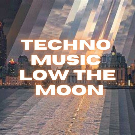 Techno Music Low The Moon專輯 - Techno Music - LINE MUSIC