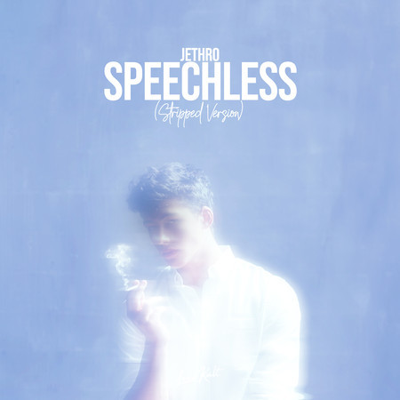 Speechless (Stripped Version)專輯 - Jethro undefined - LINE MUSIC