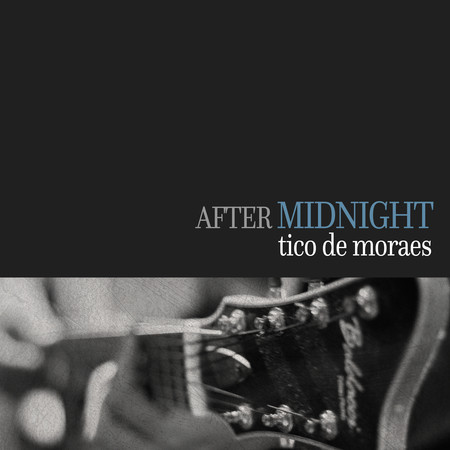 After Midnight專輯 - Tico de Moraes undefined - LINE MUSIC