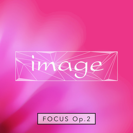 image focus op.2專輯 - image meets Amadeus Code undefined - LINE MUSIC