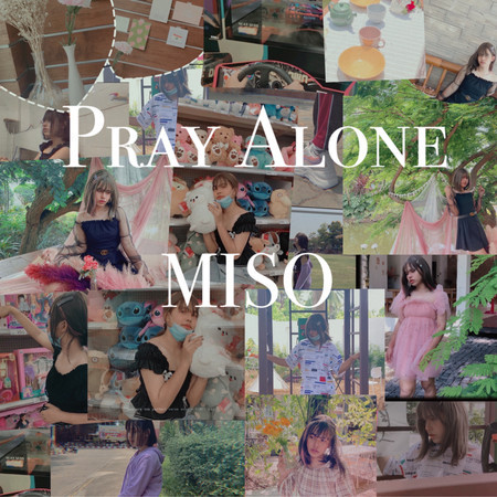 Pray Alone專輯 - MISO undefined - LINE MUSIC
