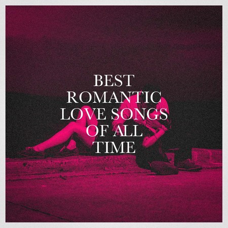 Best Romantic Love Songs of All Time專輯 - Generation Love, I Will Always ...