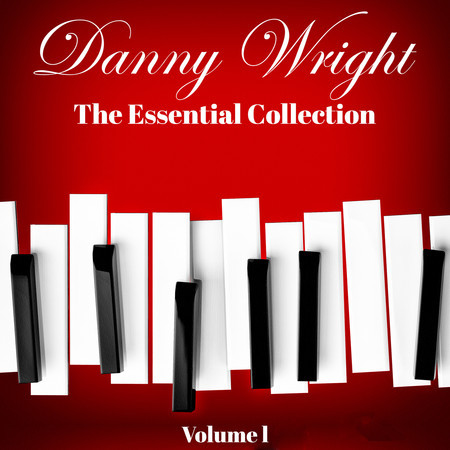 Danny Wright: The Essential Collection專輯 - Danny Wright - LINE MUSIC