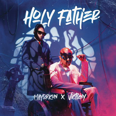 Holy Father專輯 - Mayorkun feat. Victony undefined - LINE MUSIC