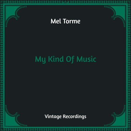 My Kind Of Music (Hq Remastered)專輯 - Mel Torme - LINE MUSIC