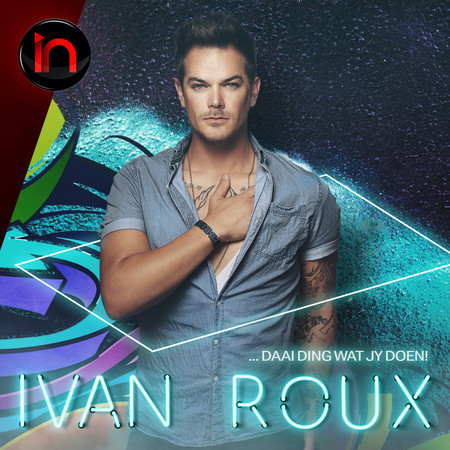 Daai Ding Wat Jy Doen! (Inbly Konsert) (Live)專輯 - Ivan Roux - LINE MUSIC