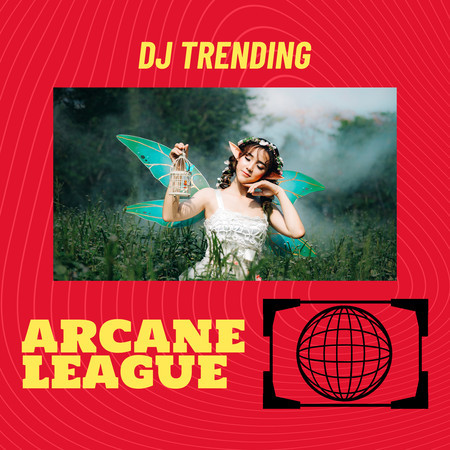 Arcane League專輯 - DJ Trending undefined - LINE MUSIC