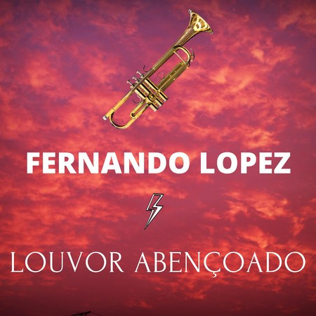 Louvor Abençoado專輯 - Fernando Lopez - LINE MUSIC