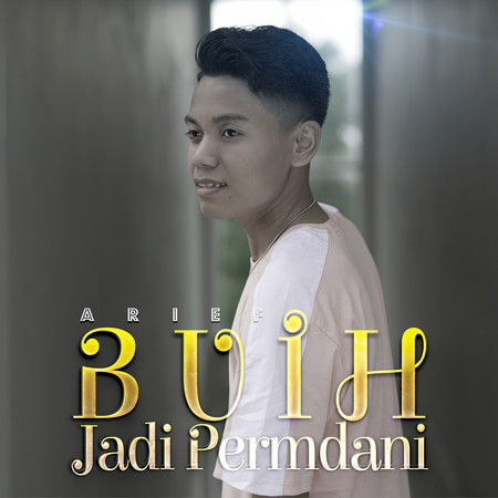Buih Jadi Permadani專輯 - Arief - LINE MUSIC