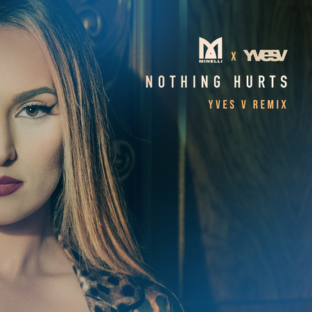 Nothing Hurts (Yves V Remix)專輯 - Minelli - LINE MUSIC