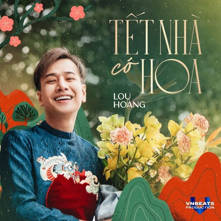 Tết Nhà Có Hoa專輯 - Lou Hoang - LINE MUSIC
