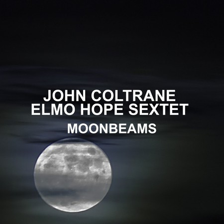 Moonbeams專輯 - John Coltrane - LINE MUSIC