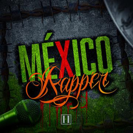 El Ambiente - Varios Artistas - Mexico Rapper II專輯 - LINE MUSIC