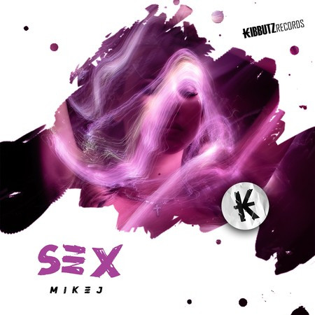 Sex - MikeJ - Sex專輯 - LINE MUSIC