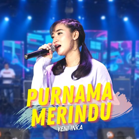 Purnama Merindu專輯 - Yeni Inka - LINE MUSIC