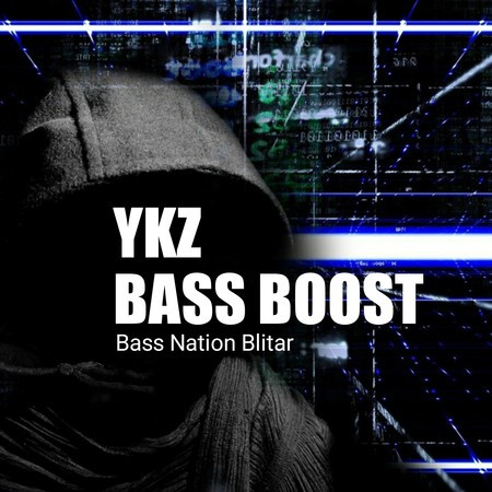 YKZ Bass Boost專輯 - Bass Nation Blitar undefined - LINE MUSIC