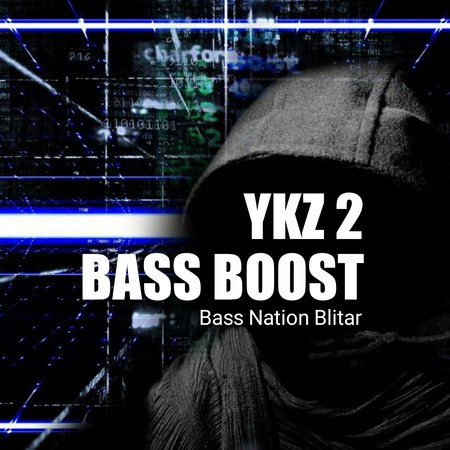 YKZ 2 Bass Boost專輯 - Bass Nation Blitar undefined - LINE MUSIC