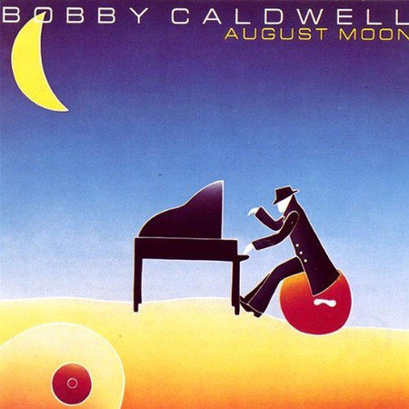 August Moon專輯 - Bobby Caldwell undefined - LINE MUSIC
