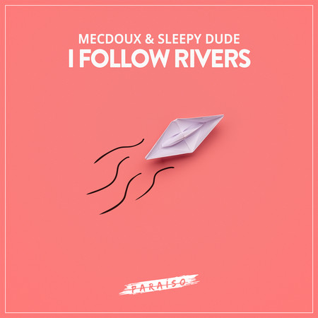 I Follow Rivers專輯 - sleepy dude, Mecdoux undefined - LINE MUSIC