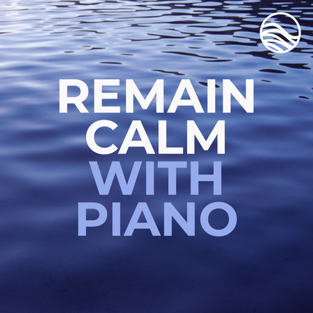 Remain Calm With Piano專輯 - Various Artists 眾藝人 - LINE MUSIC