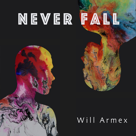 Never Fall專輯 - Will Armex - LINE MUSIC