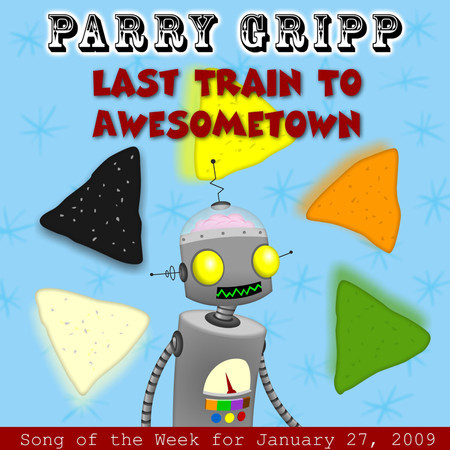Last Train To Awesometown: Parry Gripp Song of the Week for January 27 ...