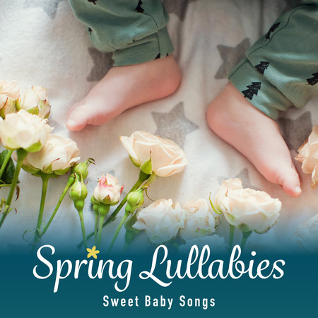 Spring Lullabies - Sweet Baby Songs專輯 - Relaxing BGM Project - LINE MUSIC