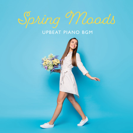 Spring Moods - Upbeat Piano BGM專輯 - Love Bossa - LINE MUSIC